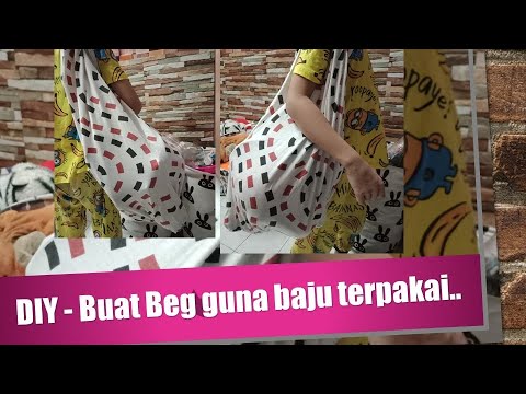 DIY Beg menggunakan baju terpakai... - YouTube