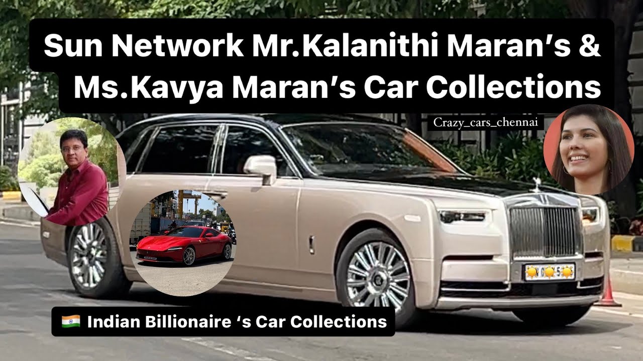 Sun Network Boss Mr.Kalanithi Maran Rolls-Royce Phantom 8 EWB #suntv # ...