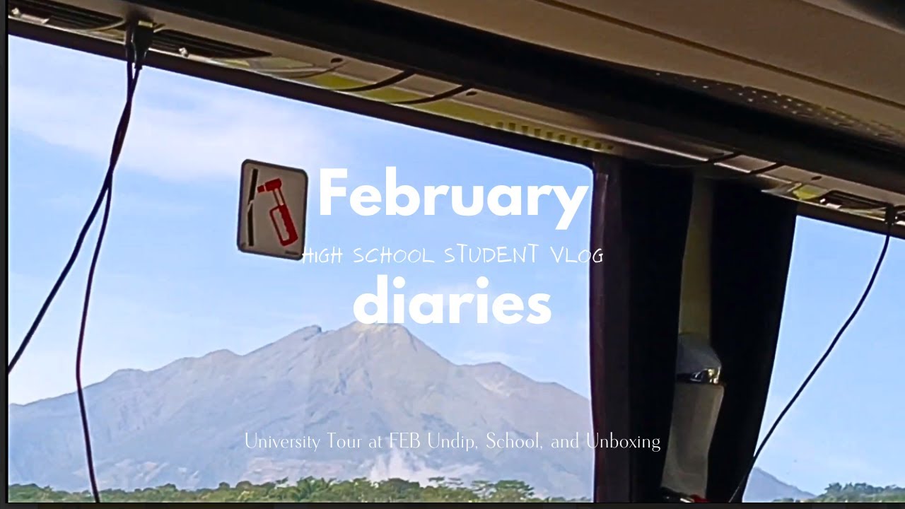 February diaries: high school student vlog, university tour at FEB ...