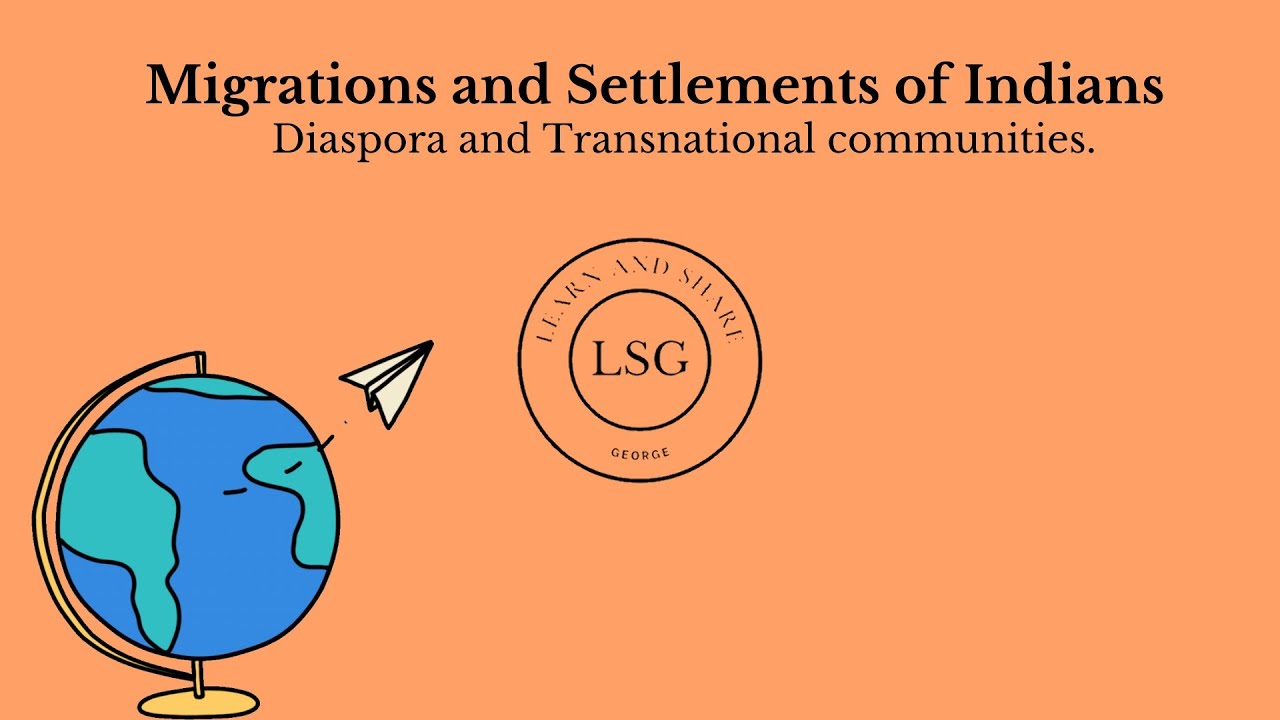 Migration and Settlement of Indians Abroad | Sociology | Diaspora ...