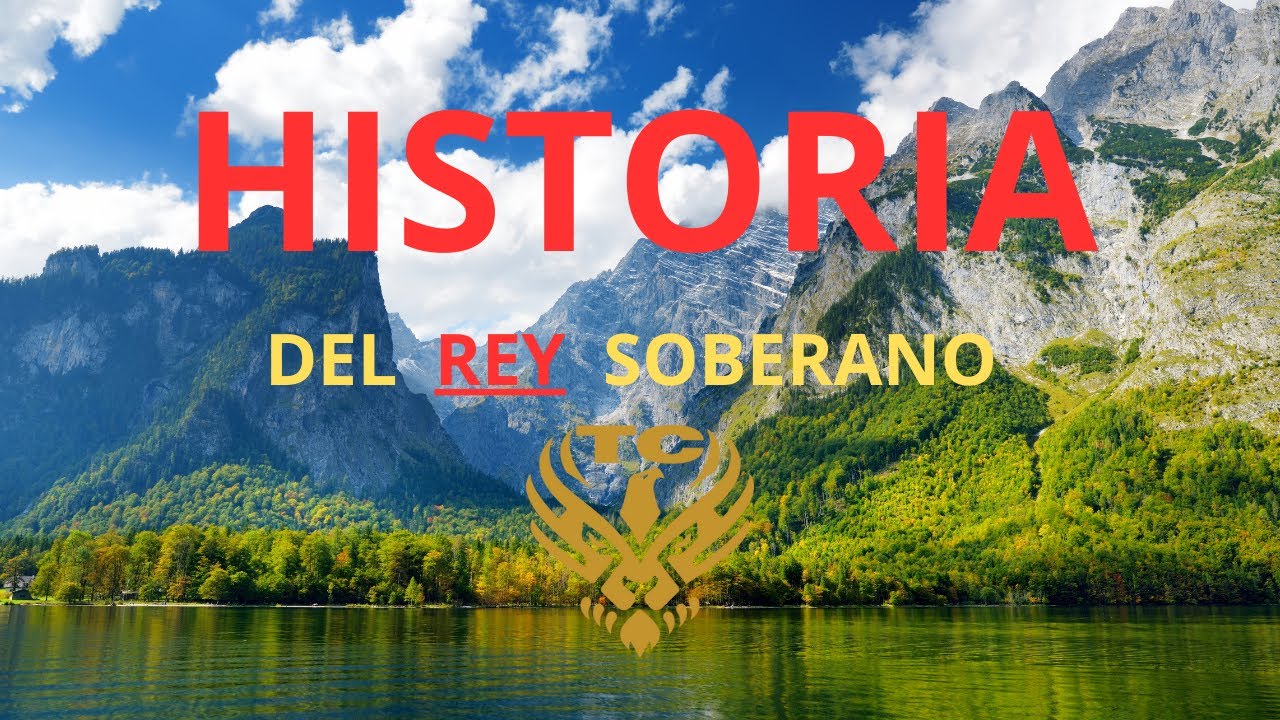 HISTORIA DEL REY SOBERANO - YouTube