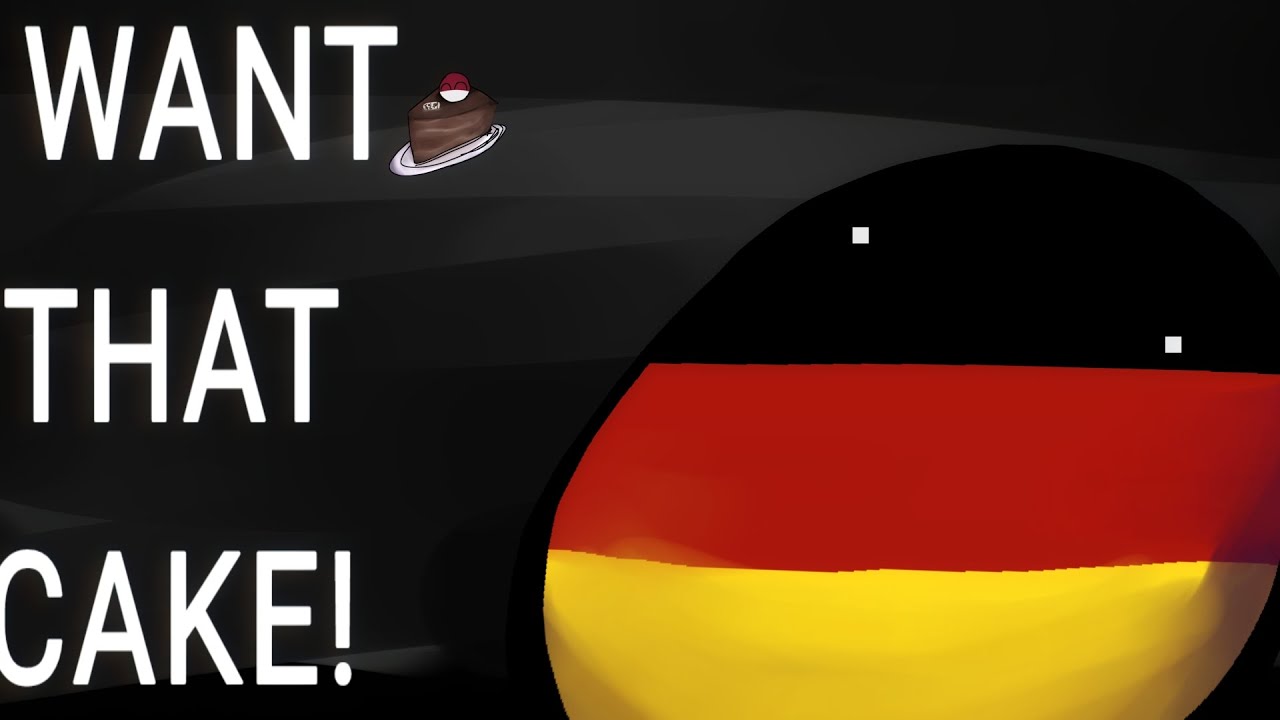 케이크를 원하는 독일 Germany Wants Cake #컨트리볼 #countryballs #패러디 #meme - YouTube