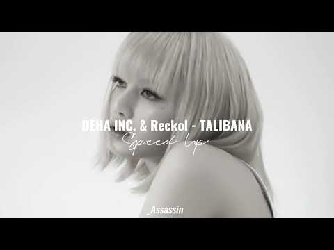 DEHA INC. & Reckol - TALIBANA (Speed Up)