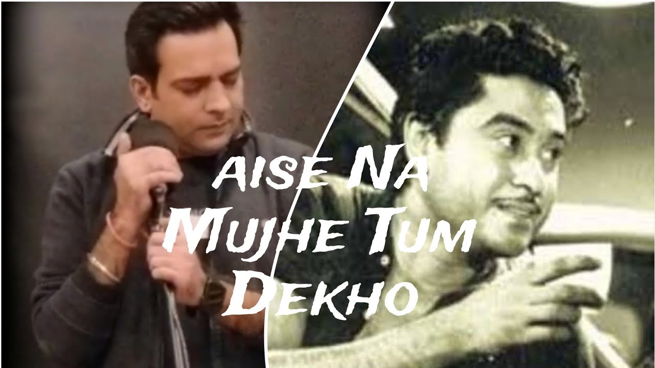 Aise Na Mujhe Tum Dekho | Kishore Kumar | Cover By Ankushh - YouTube