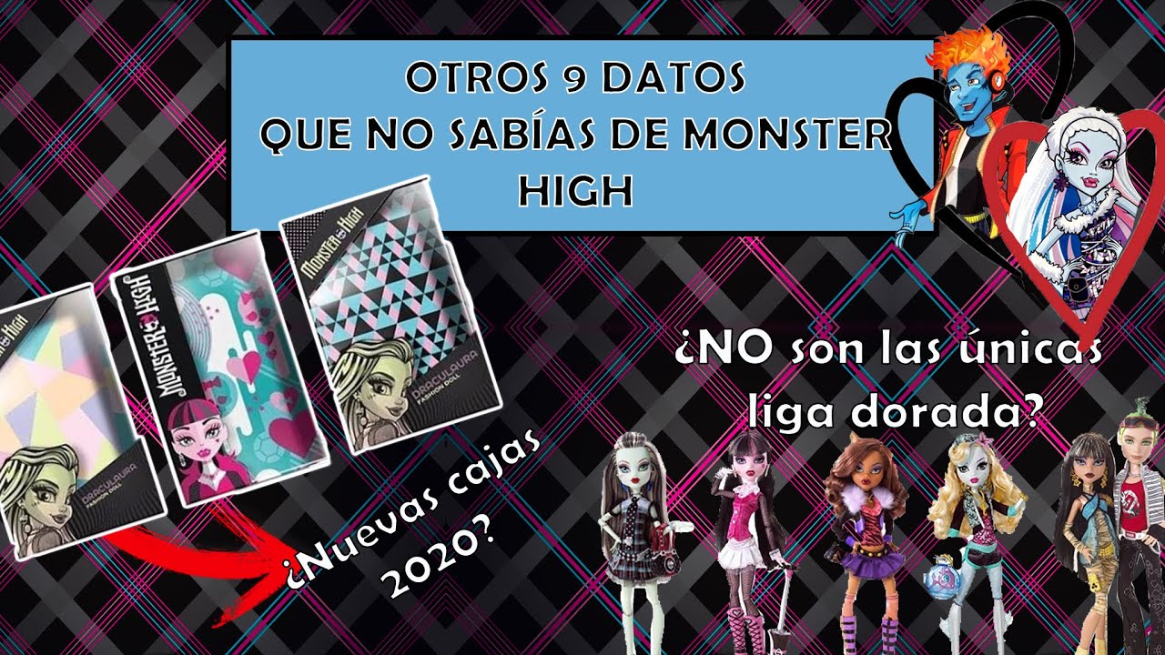 OTROS 9 DATOS QUE -probablemente- NO SABÍAS DE MONSTER HIGH 2020 - YouTube