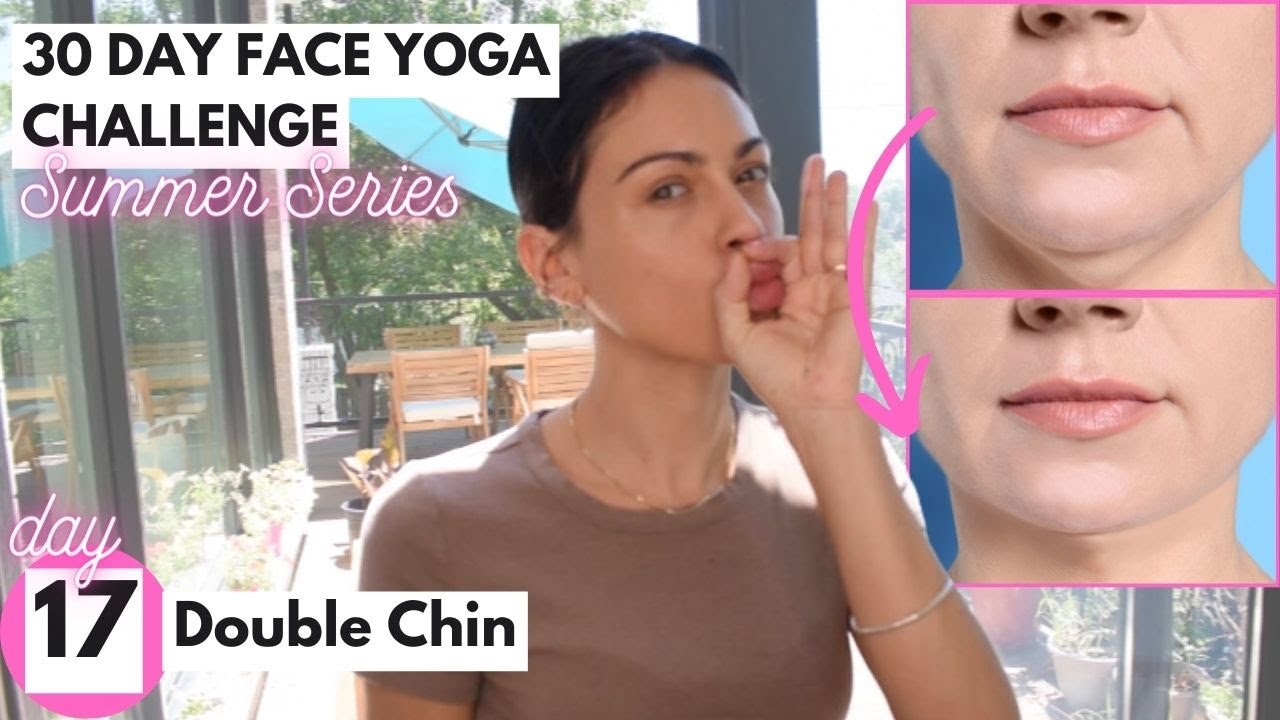 Day 17: Double Chin | 30 Day Face Yoga Challenge: 5 Min to put your Best Face Forward - YouTube