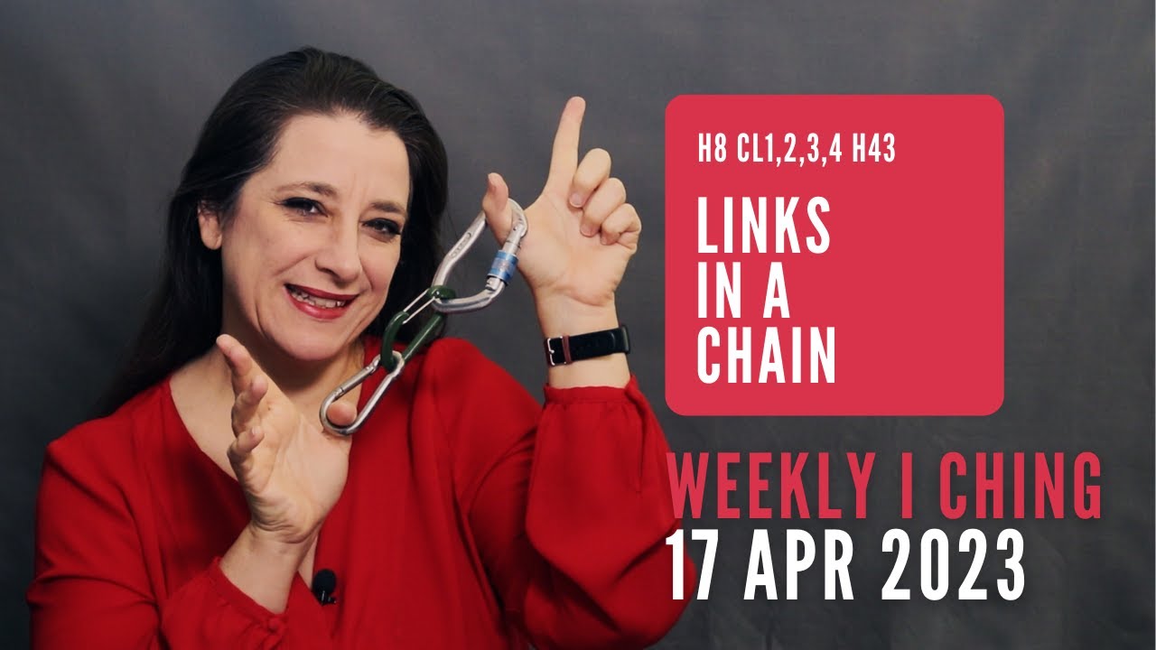 Links In a Chain // Weekly I Ching 17-23 Apr 2023 // Hexagram 8 & 43 - YouTube