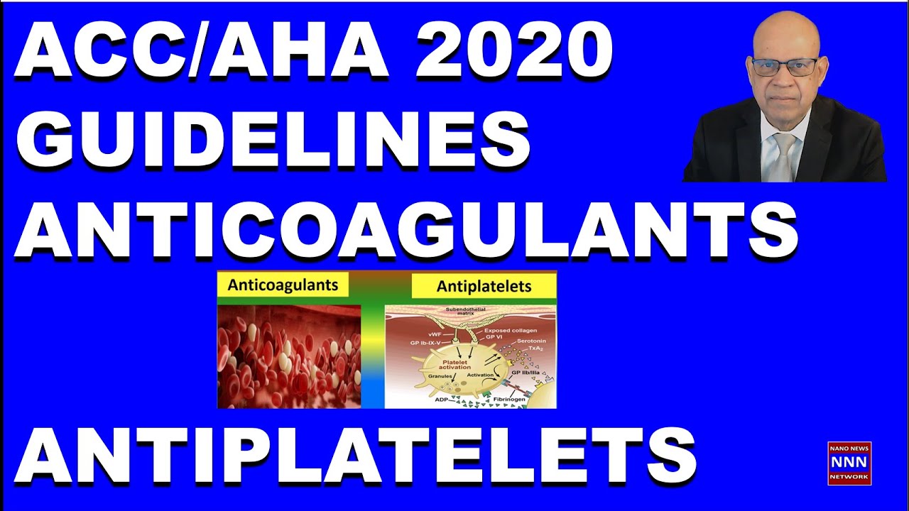 ACC AHA GUIDELINE 2020 ANTIPLATELETS AND ANTICOAGULANTS Dr Nik Nikam ...