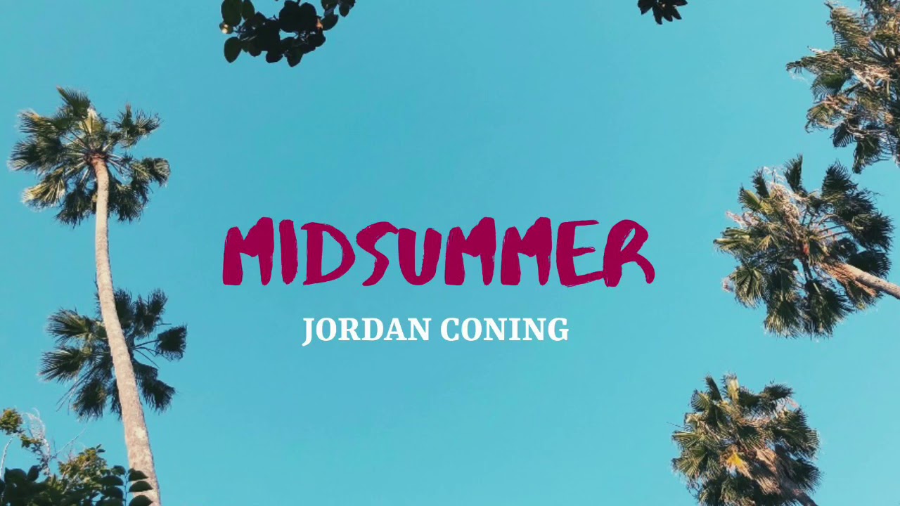 Midsummer | Jordan Coning - YouTube