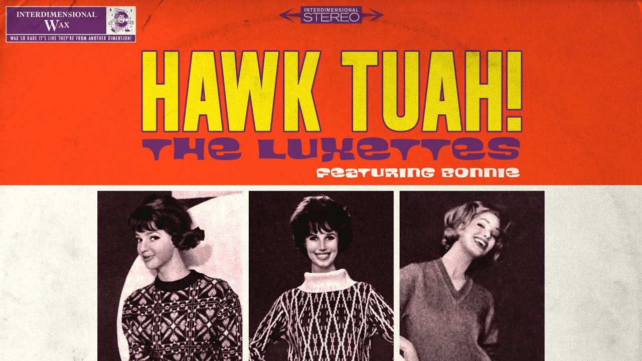 The Luxettes - Hawk Tuah! (1963) - YouTube