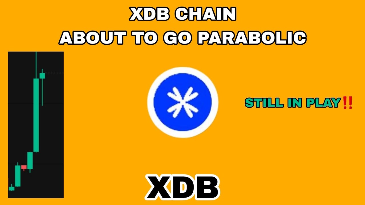XDB COIN ABOUT TO GO PARABOLIC UPDATE IN 2024 XDB CHAIN STILL IN PLAY ...