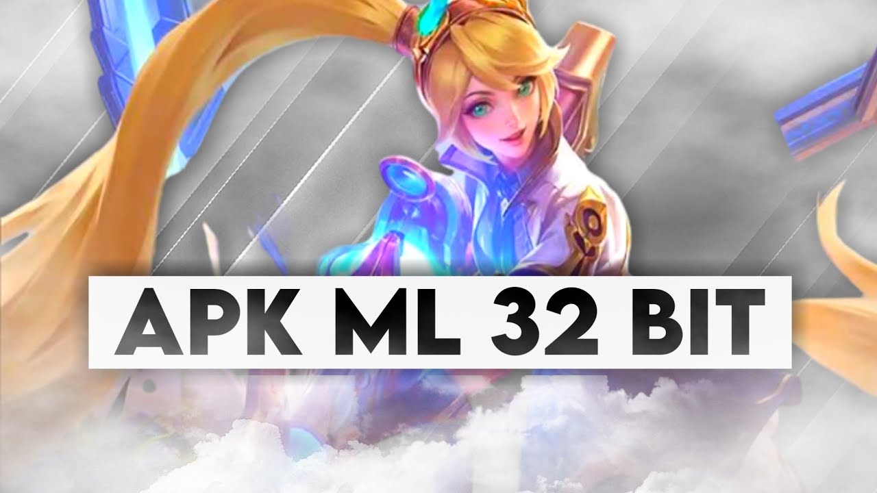 Apk ML 32 Bit Terbaru versi PlayStore 1.8.20.8941 | Super Smooth 🔥 ...