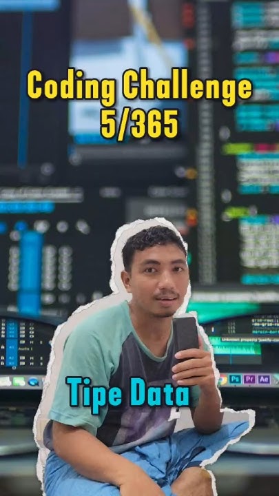 Coding Challenge 5/365 | Tipe Data Part I, Integer, String dan Boolean. - YouTube