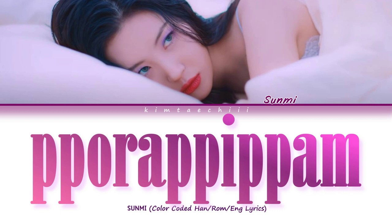 Sunmi (선미) - 'PPORAPPIPPAM' [STUDIO CHOOM] Teaser Lyrics | Color Coded ...