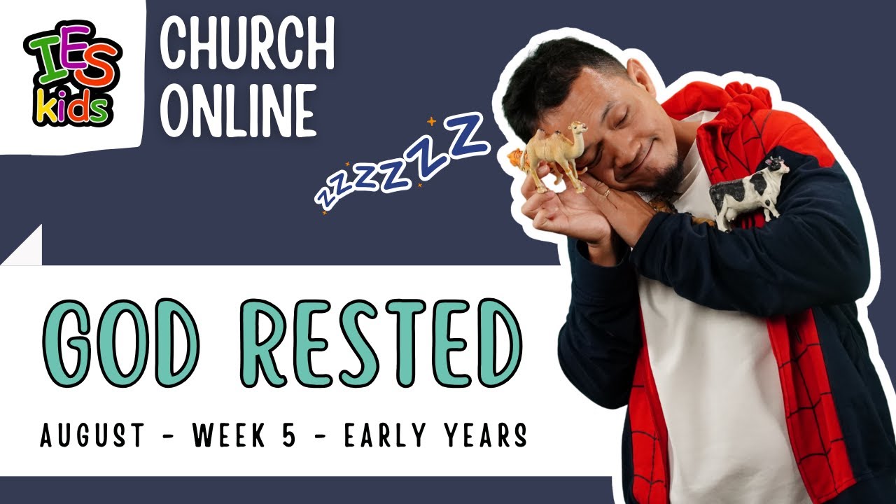 August Week 5 (2025) | God Rested | Early Years - YouTube