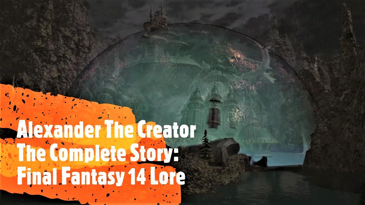 Alexander The Creator The Complete Story: Final Fantasy 14 Lore - YouTube