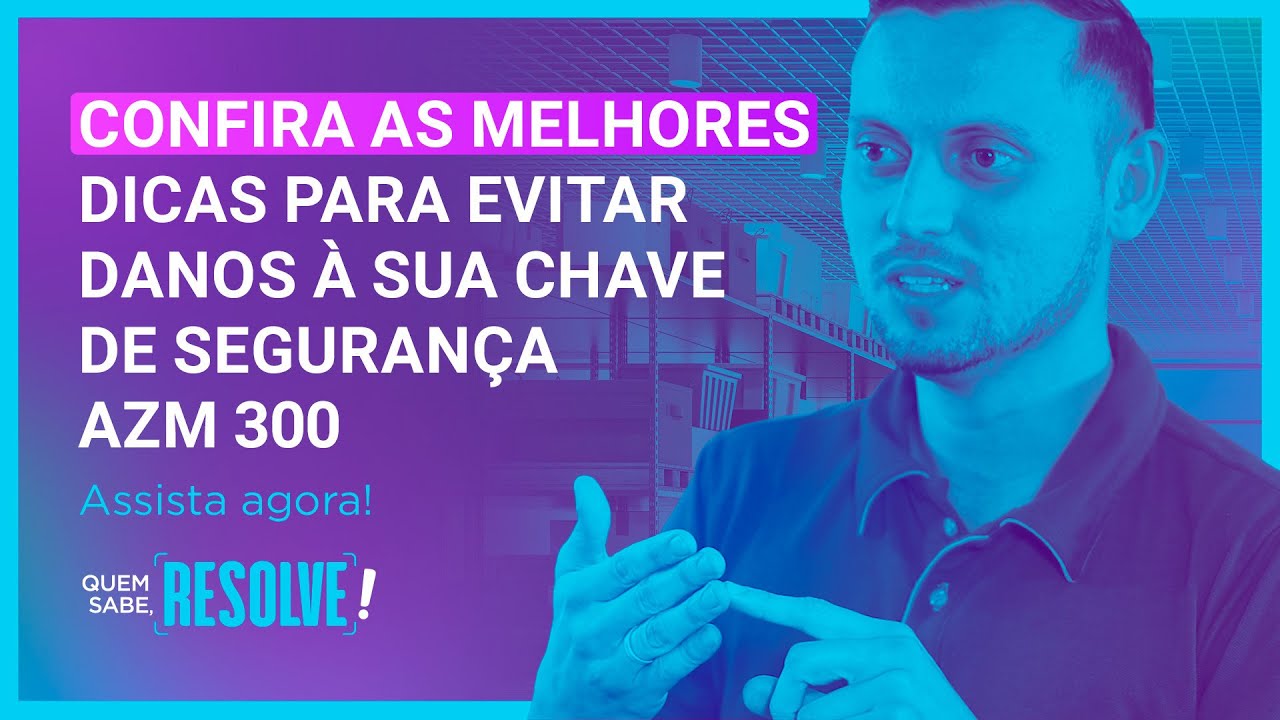 Evite danos em sua chave de segurança AZM 300! - YouTube