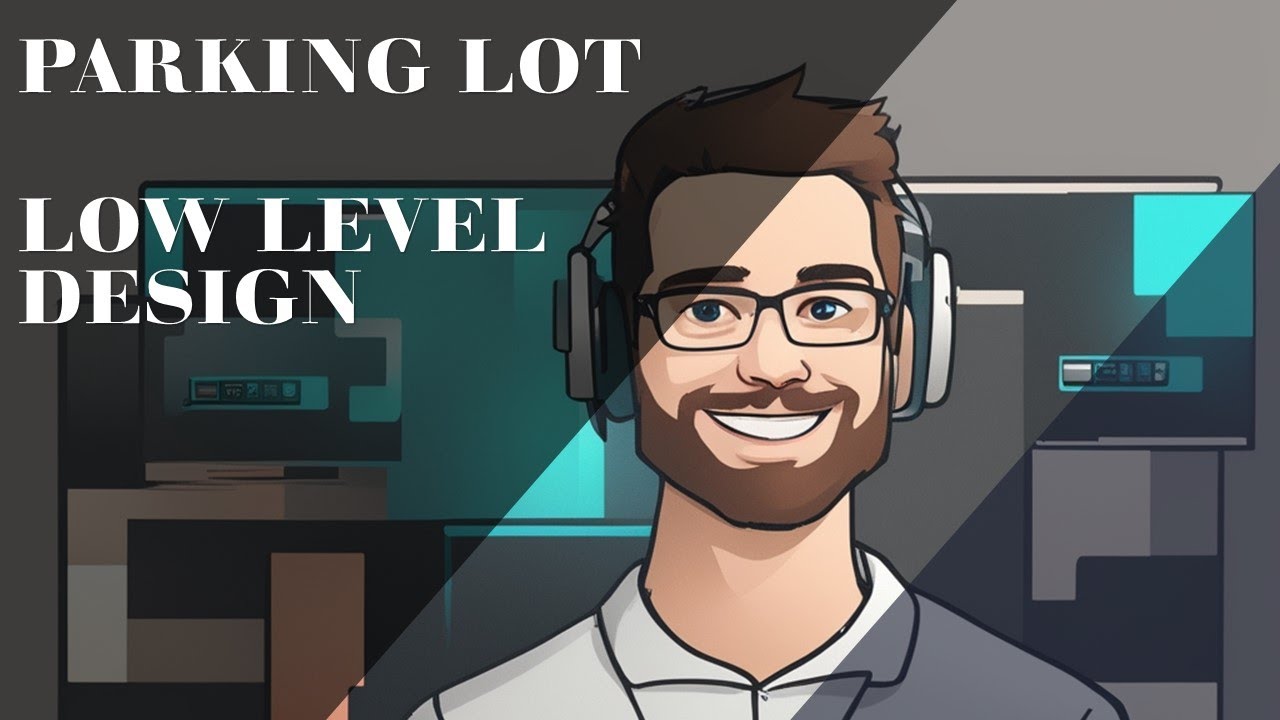 Parking Lot LLD - Low Level Design - YouTube