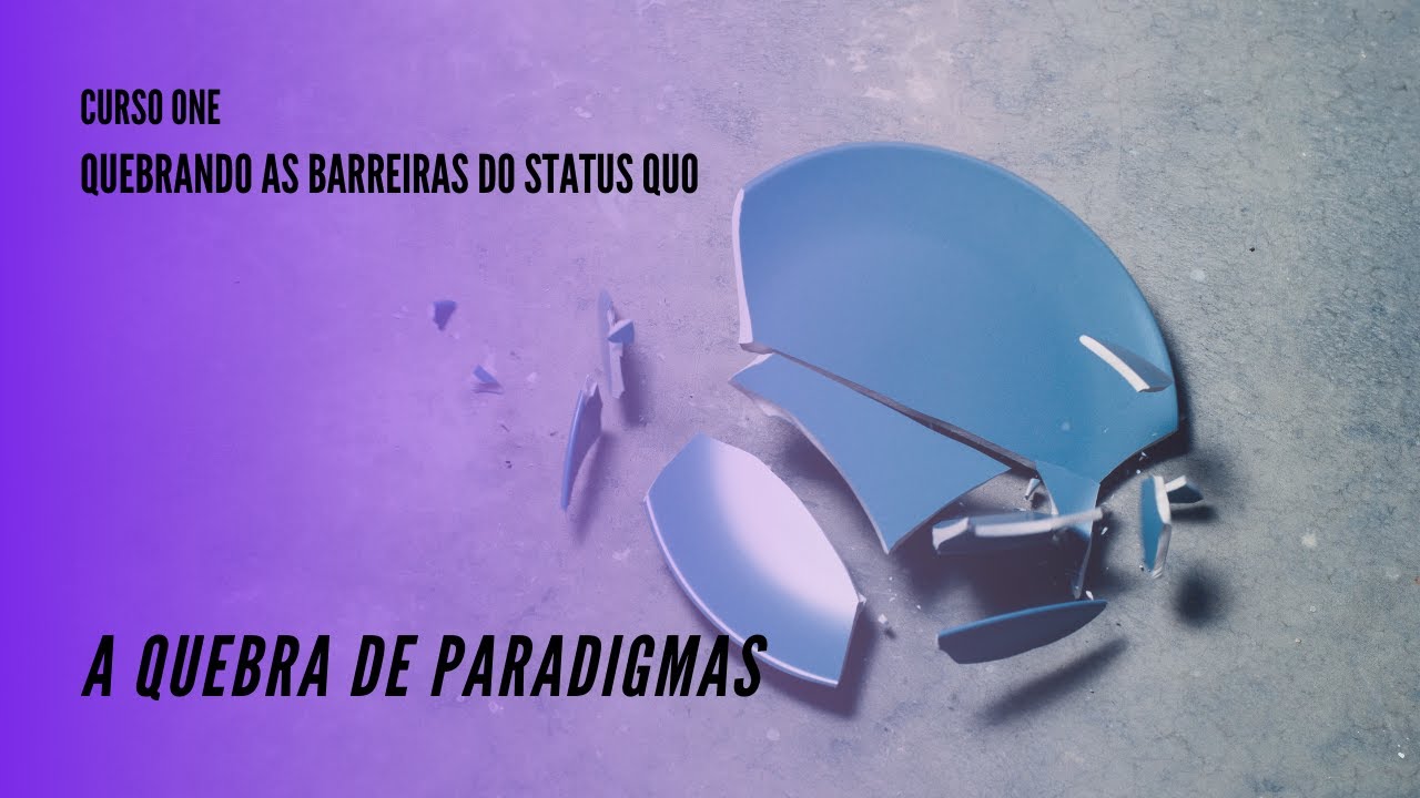 A QUEBRA DE PARADIGMAS - YouTube