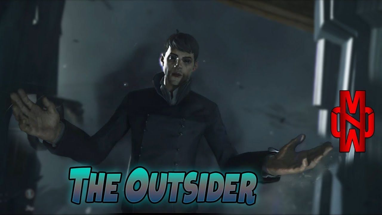 The Outsider! Dishonored 2 Episode 2 - YouTube