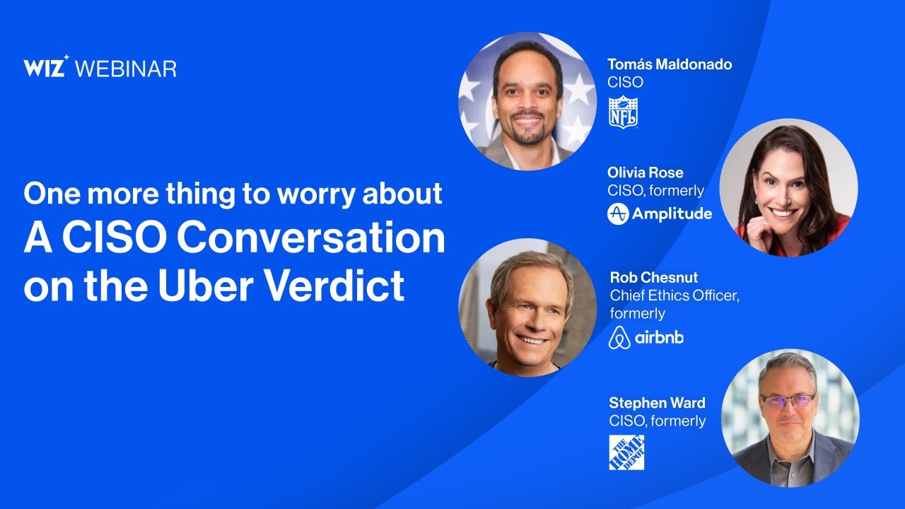 One more thing to worry about: A CISO Conversation on the Uber Verdict ...