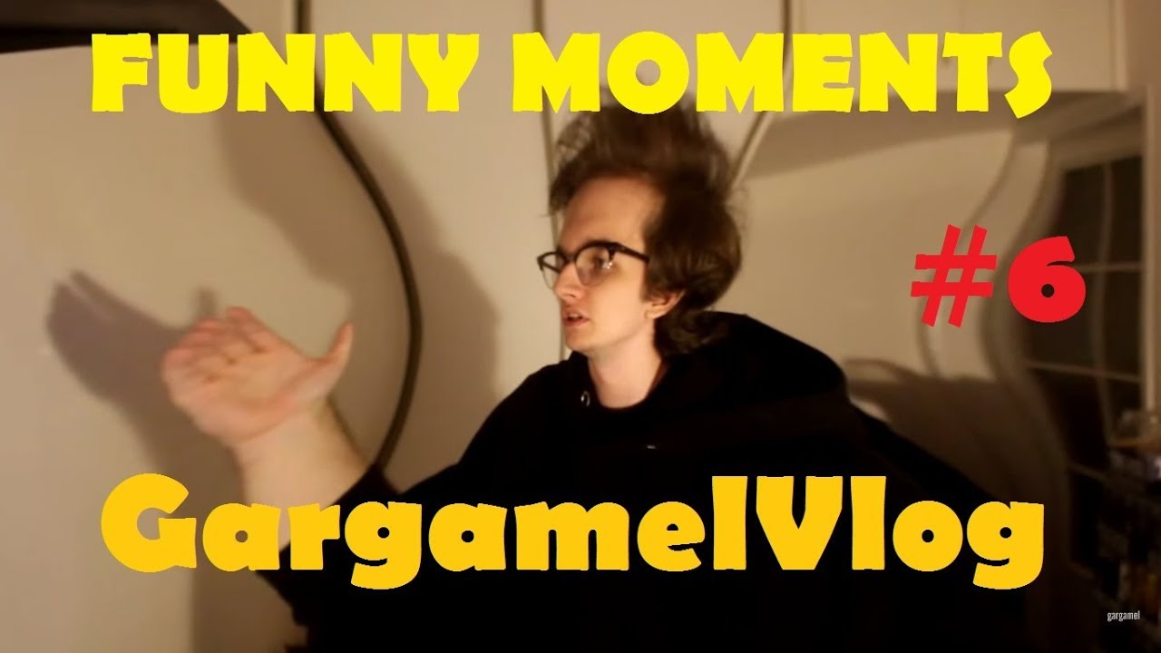 FUNNY MOMENTS - GargamelVlog #6 - YouTube