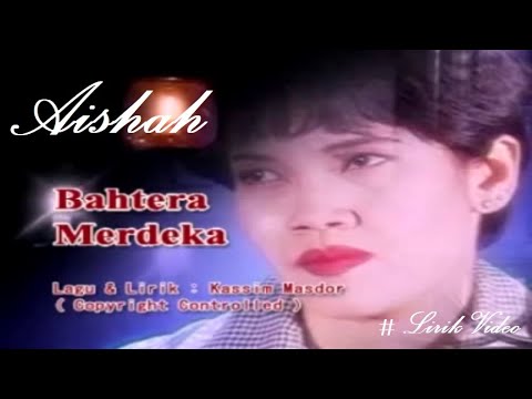 Aishah ~Bahtera Merdeka ~Lirik - YouTube