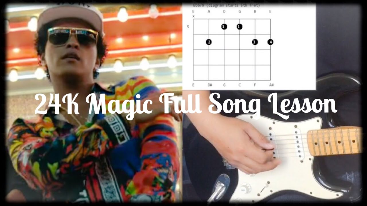 24k Magic Full Song Guitar Lesson/Tutorial Video by Songs in the Key of ...