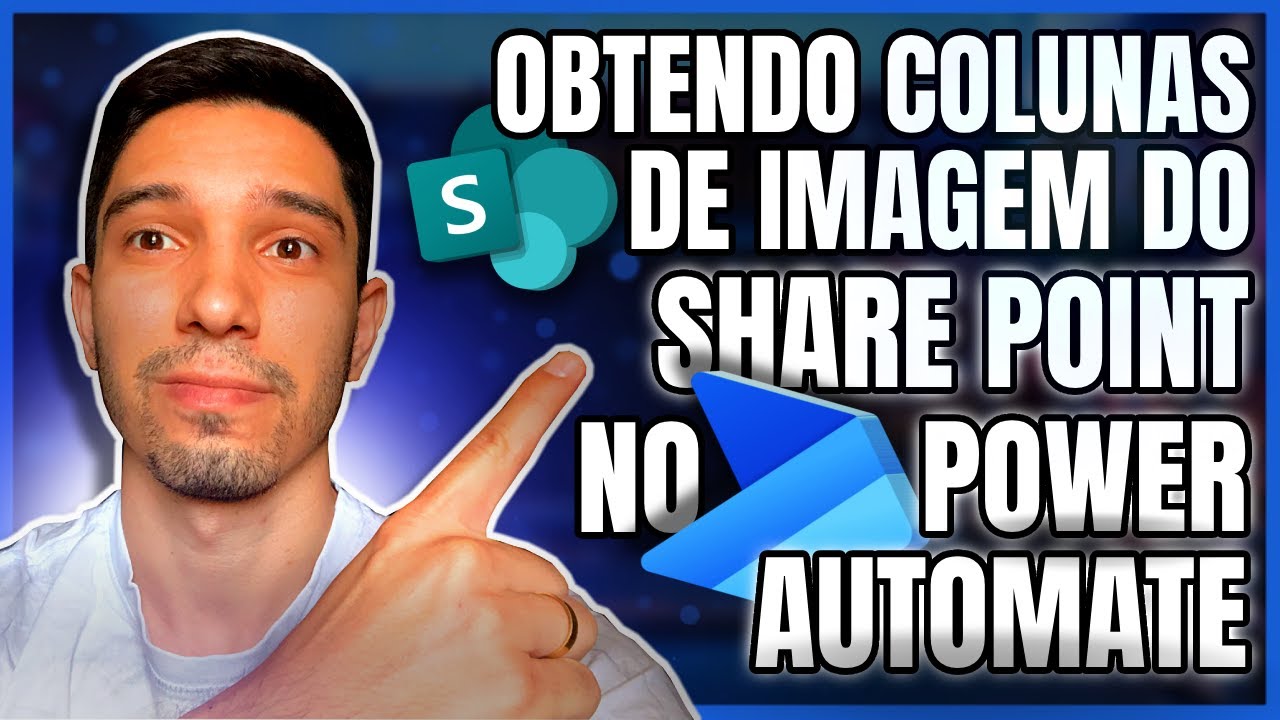 POWER AUTOMATE: OBTENDO COLUNAS DE IMAGEM NO SHAREPOINT - YouTube