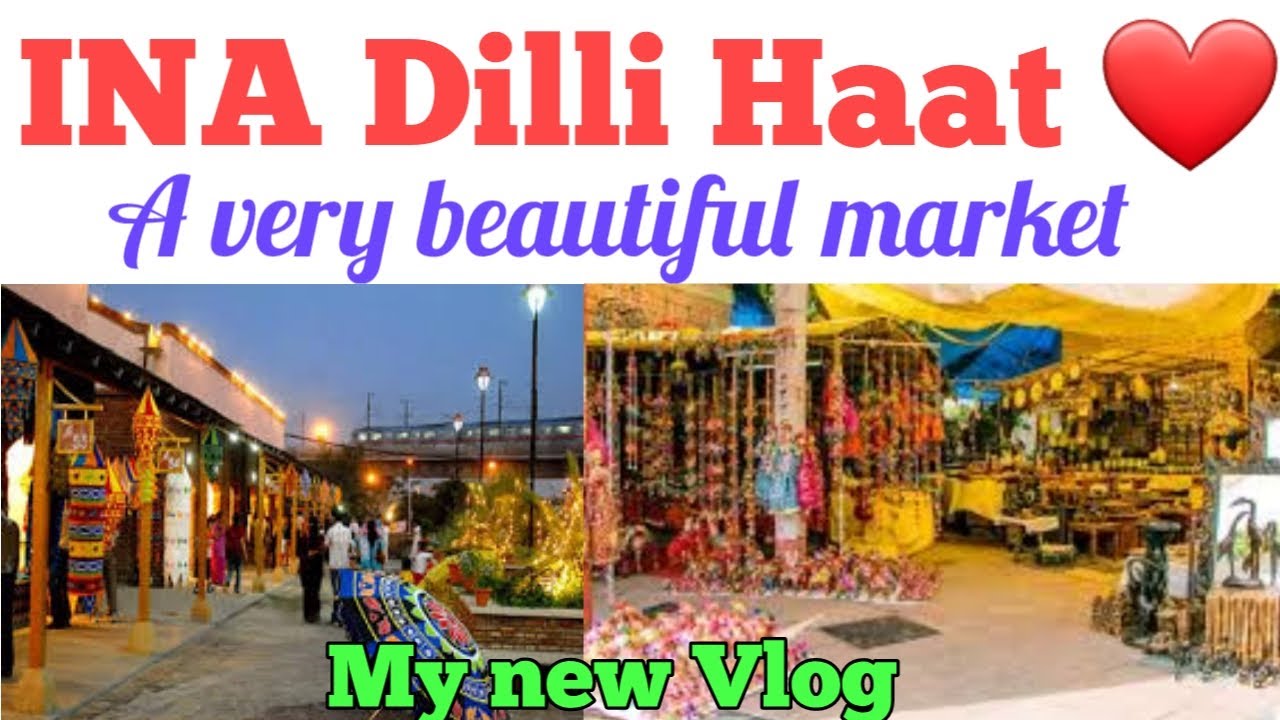 Dilli Haat market | Delhi haat INA market | Delhi haat INA | Delhi ...