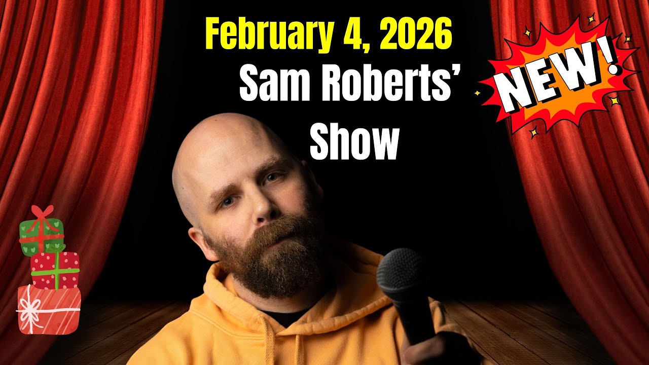 Sam Roberts Show February 4, 2026 FULL SHOW - YouTube