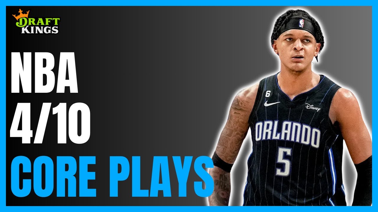 DraftKings NBA DFS Picks: 4/10/24 | Core Plays + Lineup Process! - YouTube