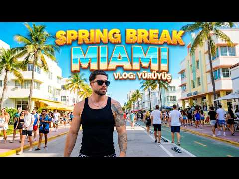 Spring Break'de Miami'de Yürüyüş 🇺🇸 | VLOG
