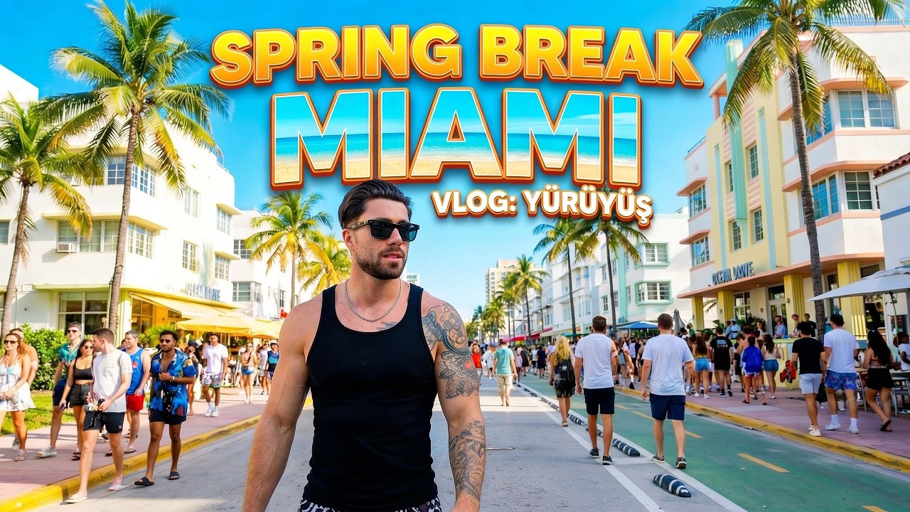 Spring Break'de Miami'de Yürüyüş 🇺🇸 | VLOG - YouTube