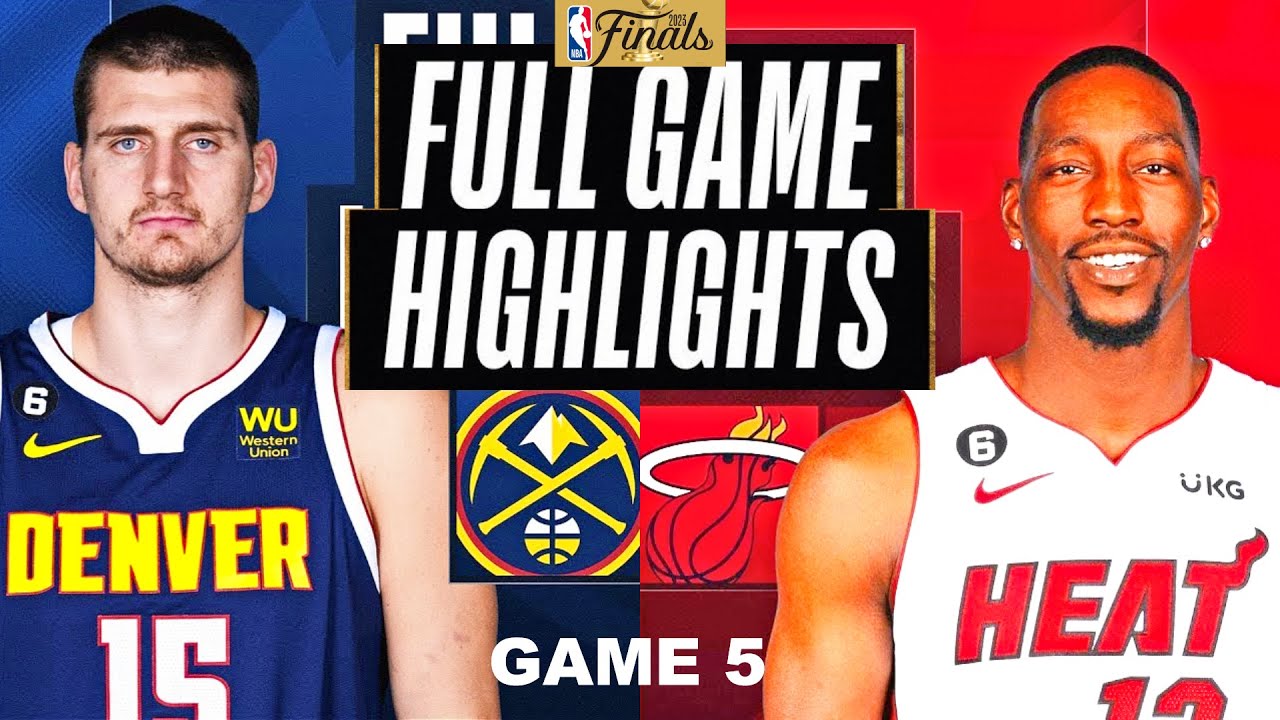 Miami Heat vs Denver Nuggets Full Game 5 Highlights | June 12, 2023 ...