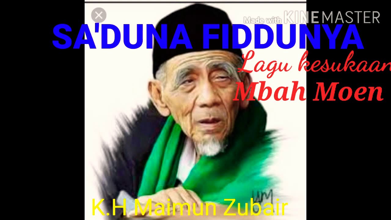 SA'DUNA FIDDUNYA lagu kesukaan mbah mun (KH MAIMUN ZUBAIR) - YouTube