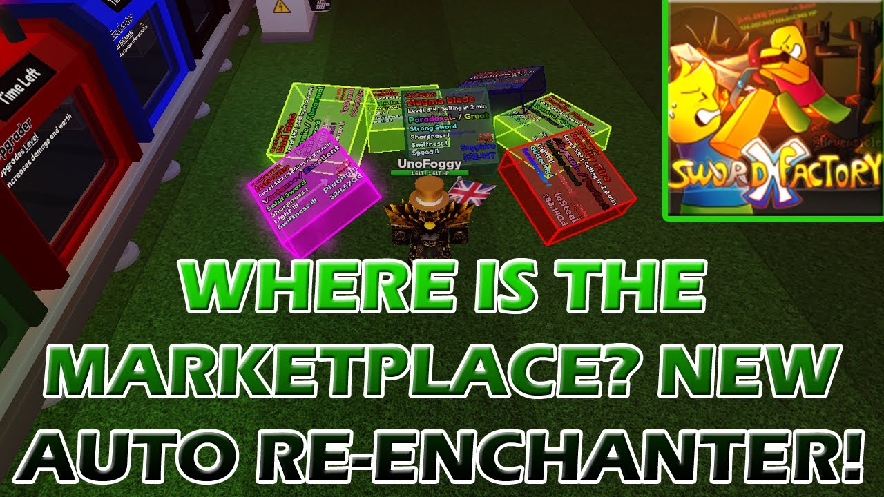 WHERE IS THE MARKETPLACE UPDATE? AUTO RE-ENCHANTER! - Roblox Sword ...