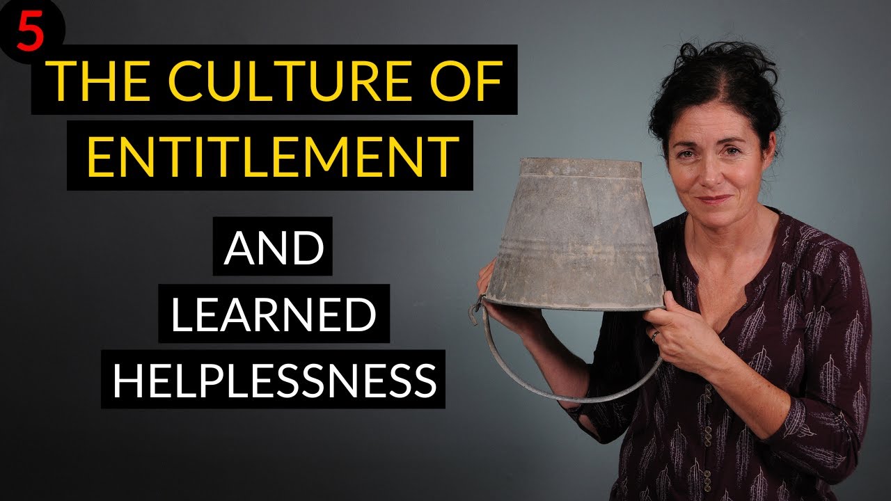 The culture of entitlement and learned helplessness - follow the ...