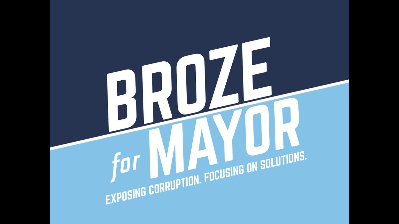 Get to Know the Broze For Mayor Campaign in Under 5 Minutes - YouTube