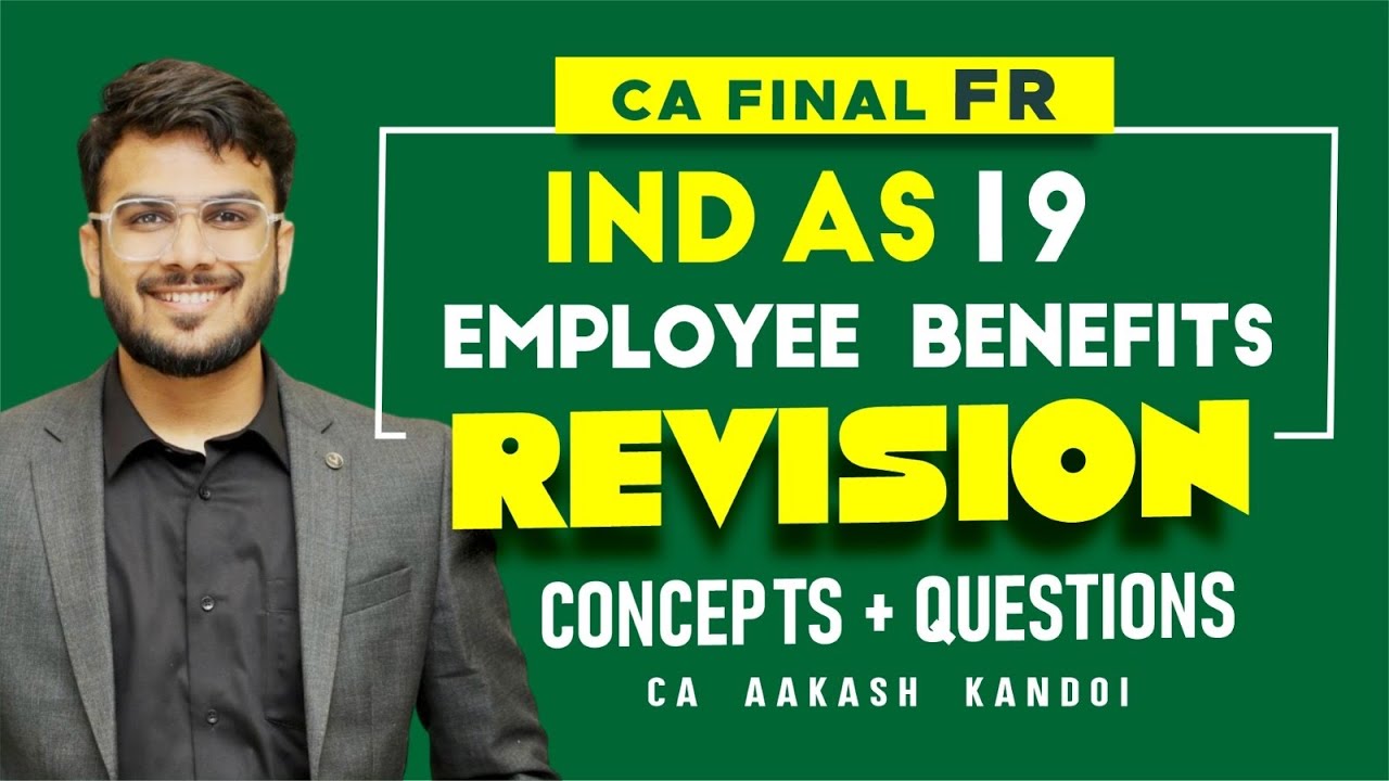 IND AS 19 - Employee Benefits Revision | Concepts + Imp Ques | CA ...