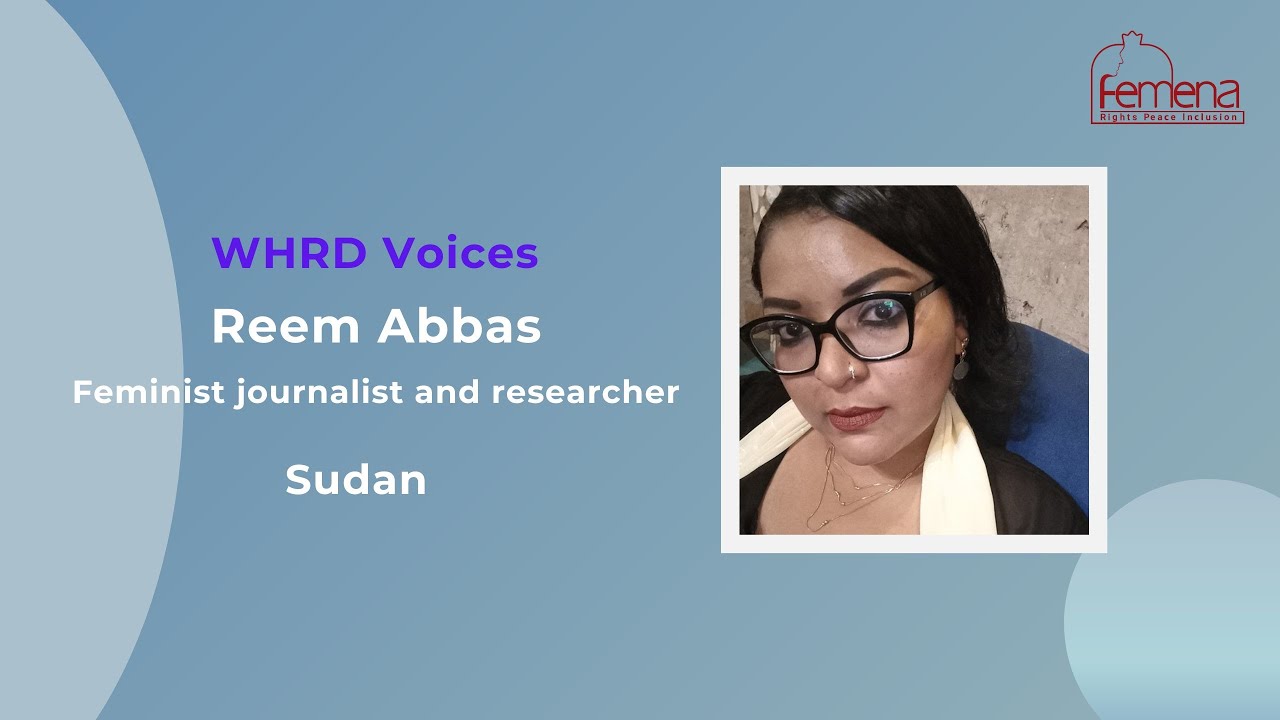 WHRDs voices: In conversation with Reem Abbas, a writer, feminist ...