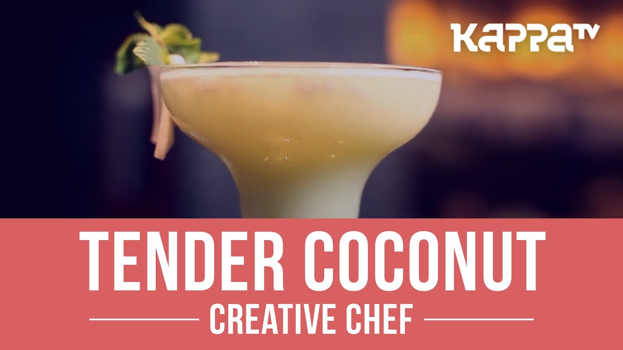 Tender Coconut and Neera Drink - Creative Chef - Kappa TV - YouTube