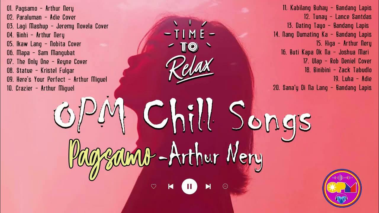 Relax OPM Chill Songs | Filipino Acoustic Night Vibes | Arthur Nery, Adie, Zack Tabudlo, Nobita ...