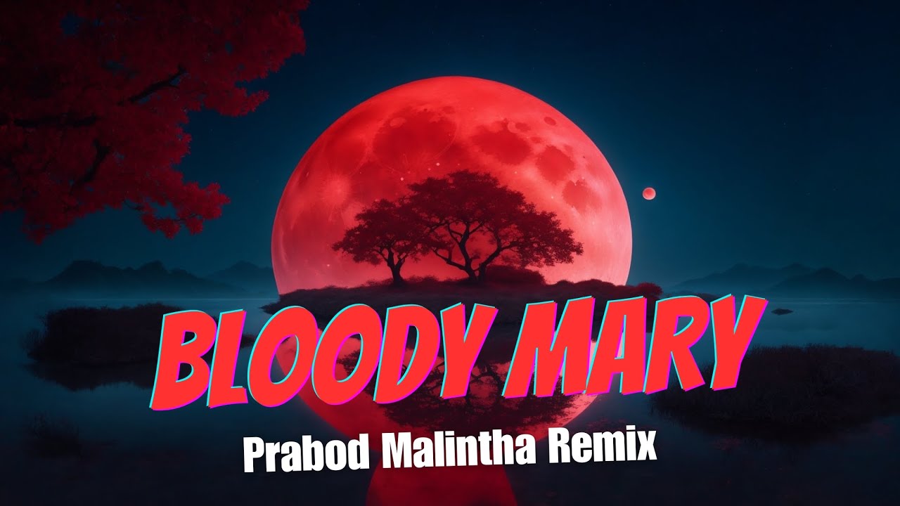 Bloody Mary - Prabod Malintha Remix - YouTube