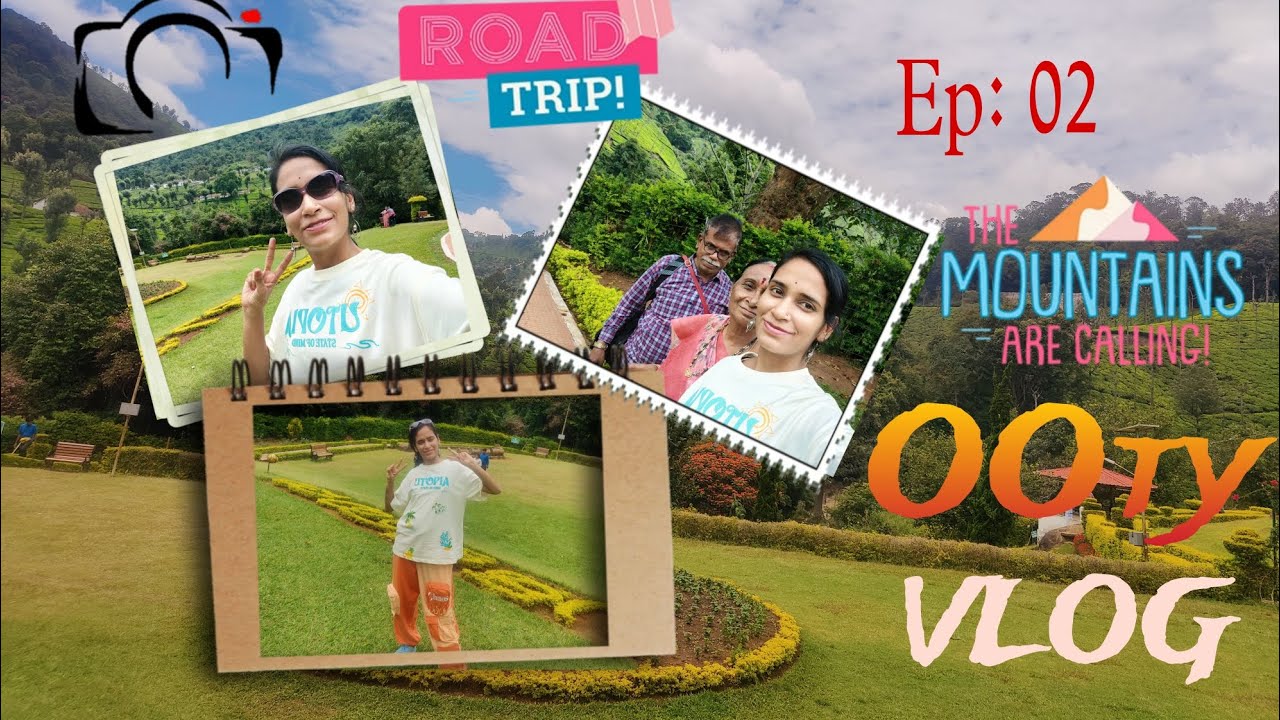 [ Ep:- 02 ] OOTY || Kattery Park || Dodabetta Peak View || Tea and ...
