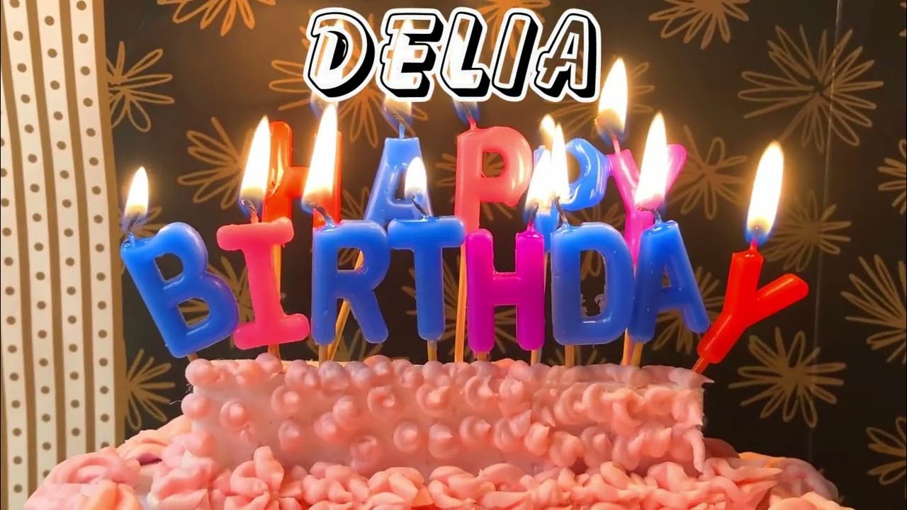 Happy Birthday Delia - YouTube