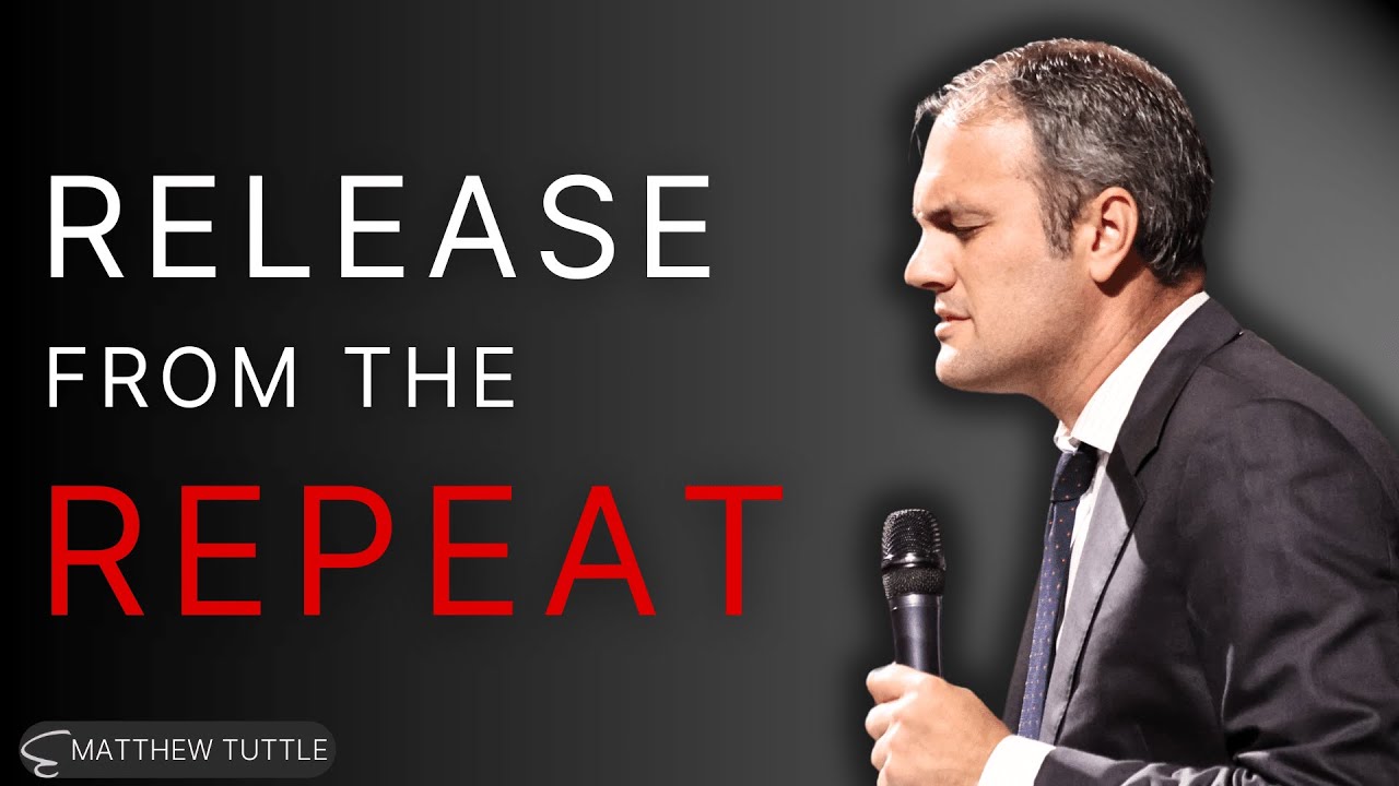 Release From The Repeat - Matthew Tuttle - YouTube
