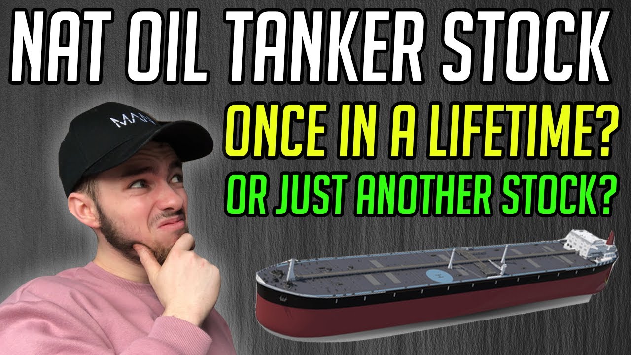 NAT Oil Tanker Stock! - Oil Stocks To Buy Now? - YouTube