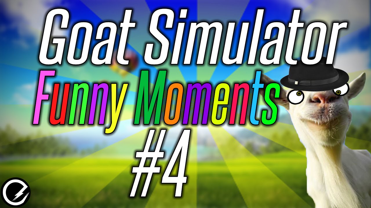 Goat Simulator Funny Moments - Part 4 | THIS IS THE LIFE I CHOSE! - YouTube