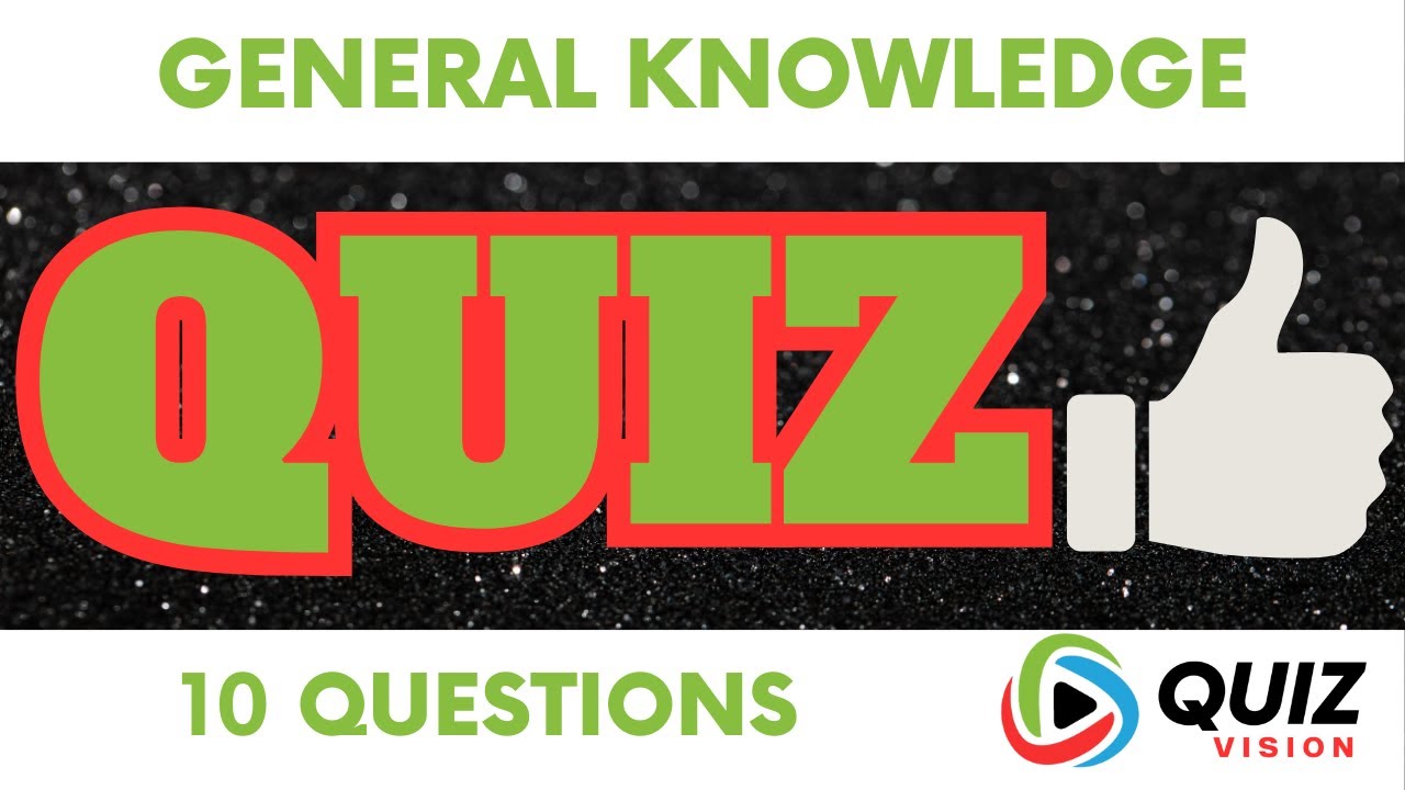 General Knowledge Multiple Choice Quiz (No. 38) - 10 questions with ...